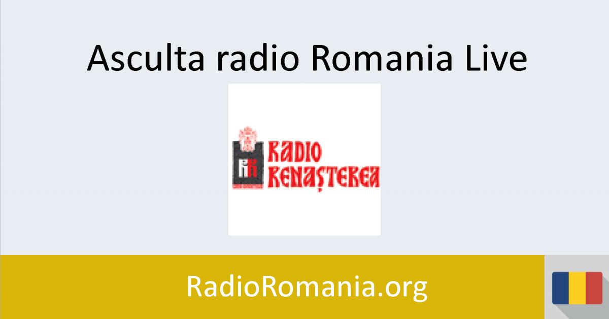 Radio Renasterea live - Asculta Radio Online Radio Renasterea live - Asculta Radio Online